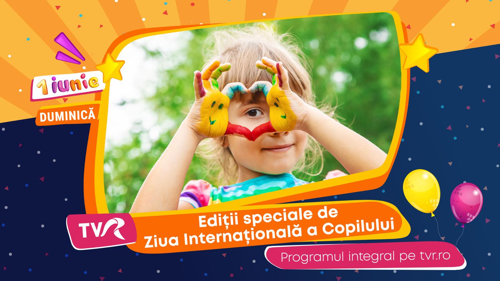 TVR celebrează Ziua Internațională a Copilului. De 1 Iunie, Televiziunea Română difuzează ...